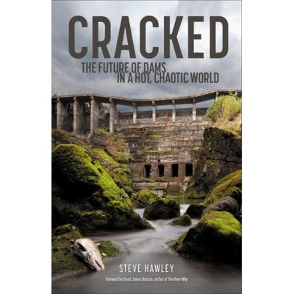 Steven Hawley | Other | Cracked The Future Of Dams In A Hot Chaotic ...